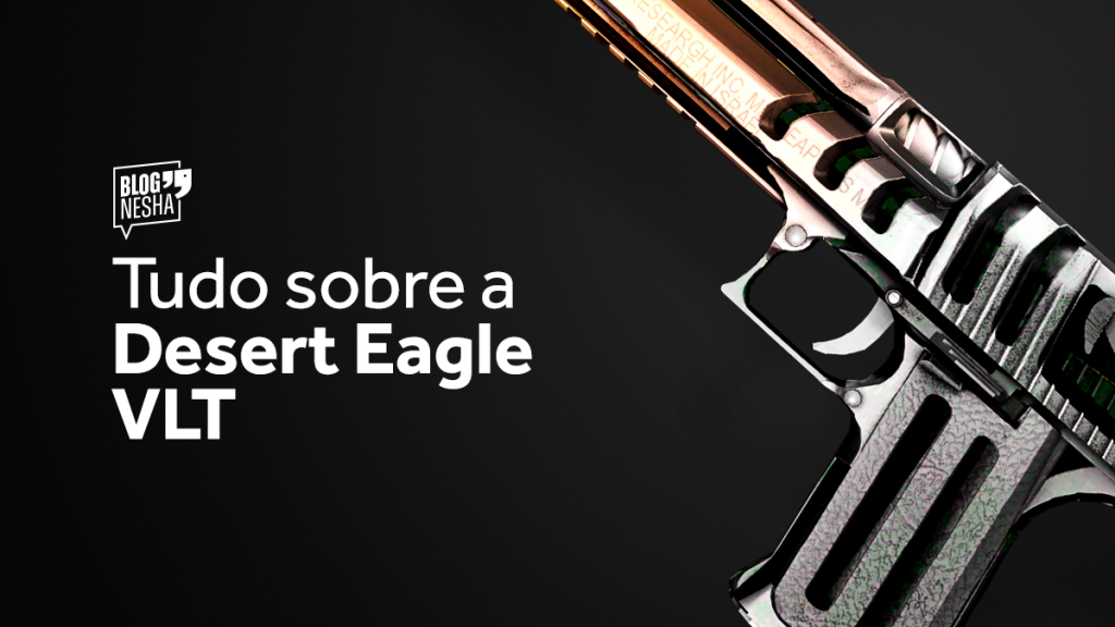 Desert Eagle VLT - Tudo sobre skins, eventos e cenário do CS:GO ...