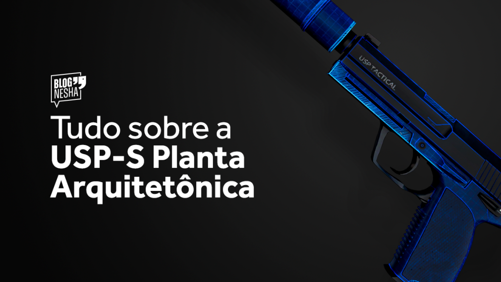 USP-S Planta Arquitetônica - Tudo sobre skins, eventos e cenário do CS:GO - NESHASTORE BLOG
