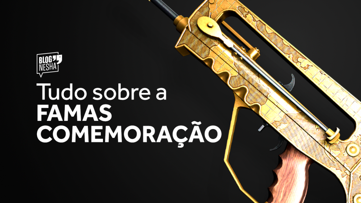 FAMAS Comemoração - Tudo sobre skins, eventos e cenário do CS:GO ...